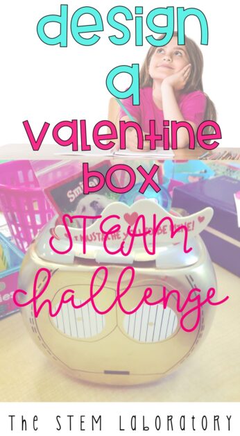 Valentine Box STEAM Challenge - The Stem Laboratory